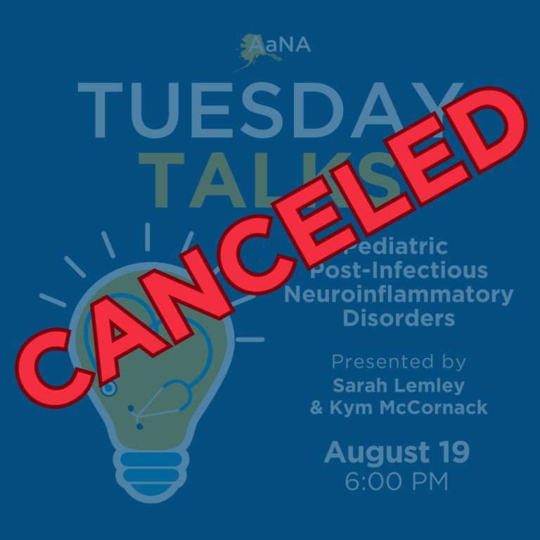 Tuesday Talks – CANCELED – Alaska Nurses Association